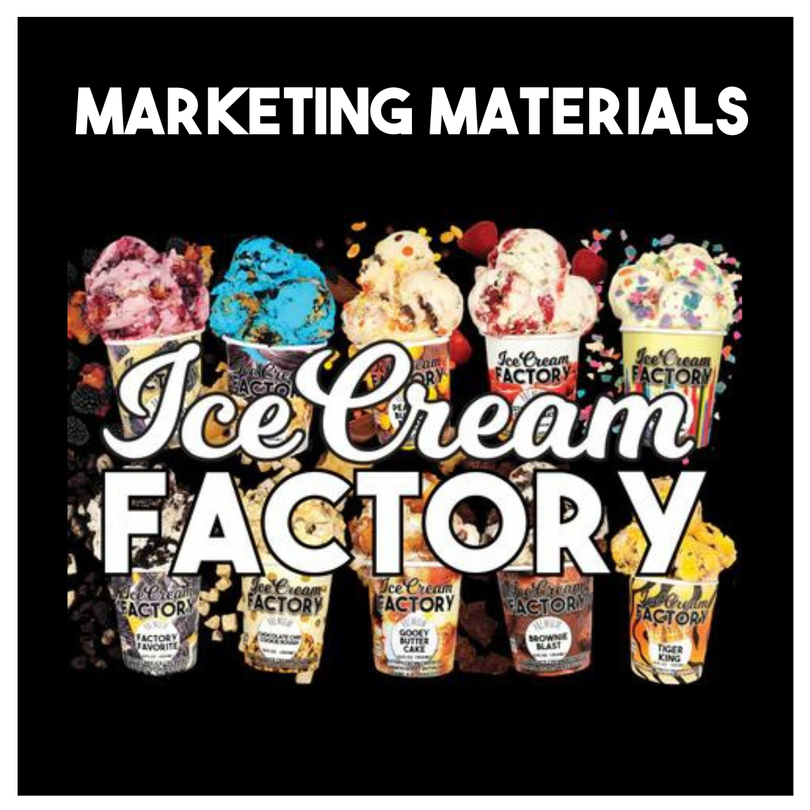 Marketing Materials – Ice Cream Factory